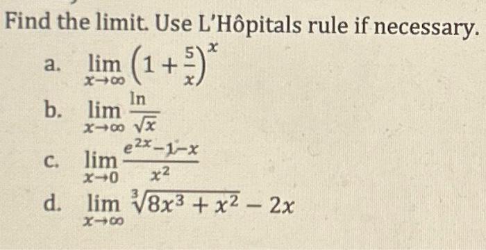 Solved Find the limit. Use L'Hôpitals rule if necessary. a. | Chegg.com