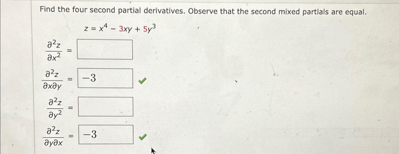 Solved Find the four second partial derivatives. Observe | Chegg.com