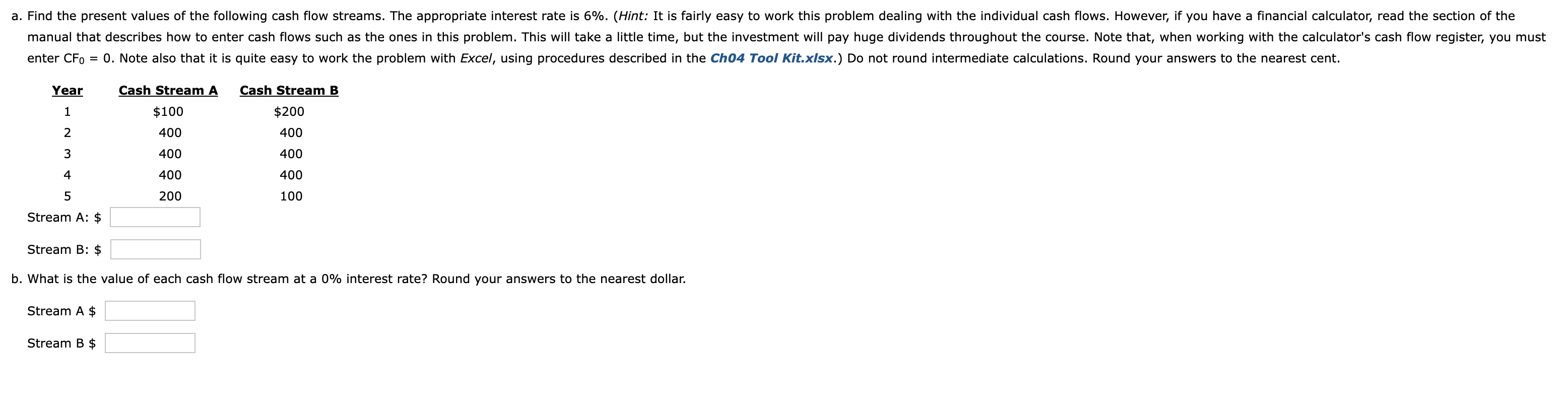 Solved Stream A: $Stream B: $b. ﻿What is the value of each | Chegg.com