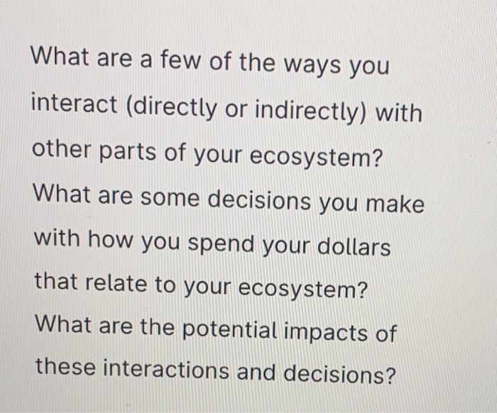 Solved What are a few of the ways you interact (directly or | Chegg.com