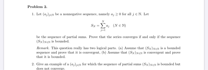 Solved Problem 2. 1. Let (az)jen be a nonnegative sequence, | Chegg.com