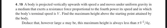 Solved 4.19 A body is projected vertically upwards with | Chegg.com