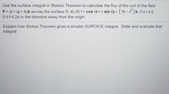 Solved Use the surface integral in Stokes' Theorem to | Chegg.com