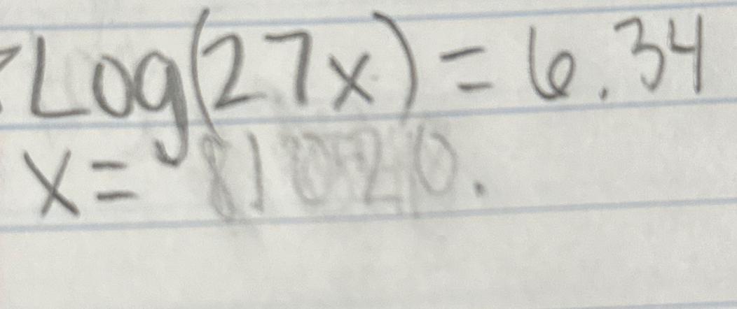 Solved log(27x)=6.34x= | Chegg.com