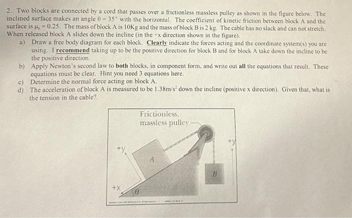 Solved 2. Two blocks are connected by a cord that passes | Chegg.com
