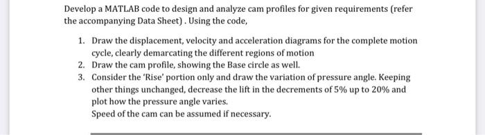 Develop A Matlab Code To Design And Analyze Cam 