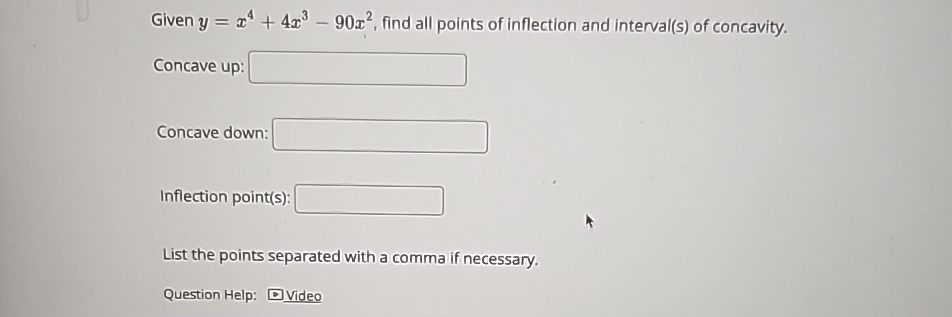 Solved Given y=x4+4x3-90x2, ﻿find all points of inflection | Chegg.com