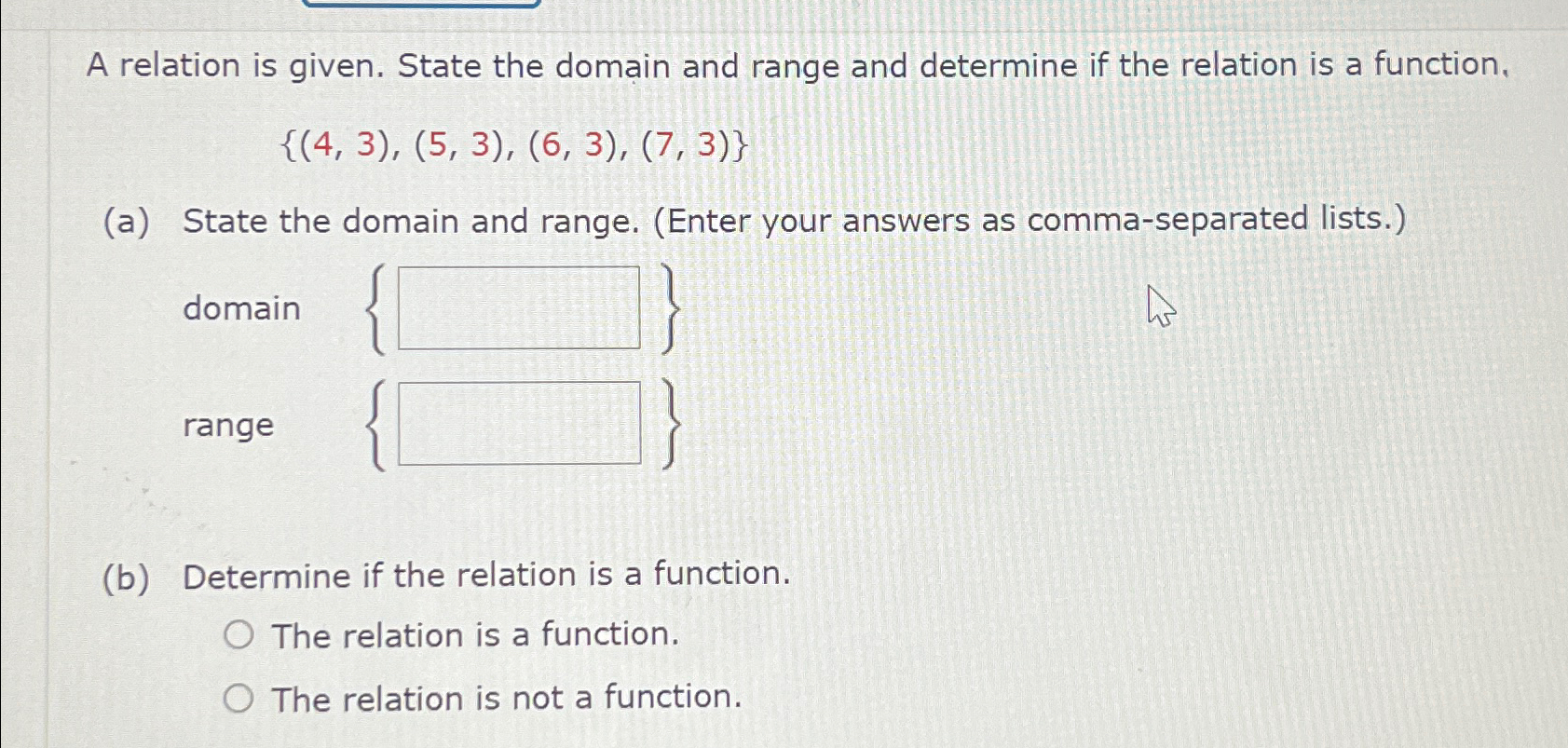 Solved A relation is given. State the domain and range and | Chegg.com
