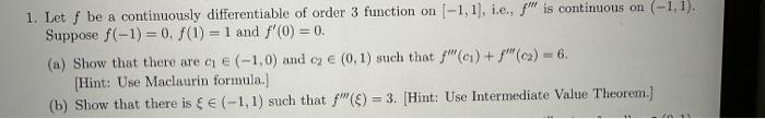 Solved 1. Let f be a continuously differentiable of order 3 | Chegg.com