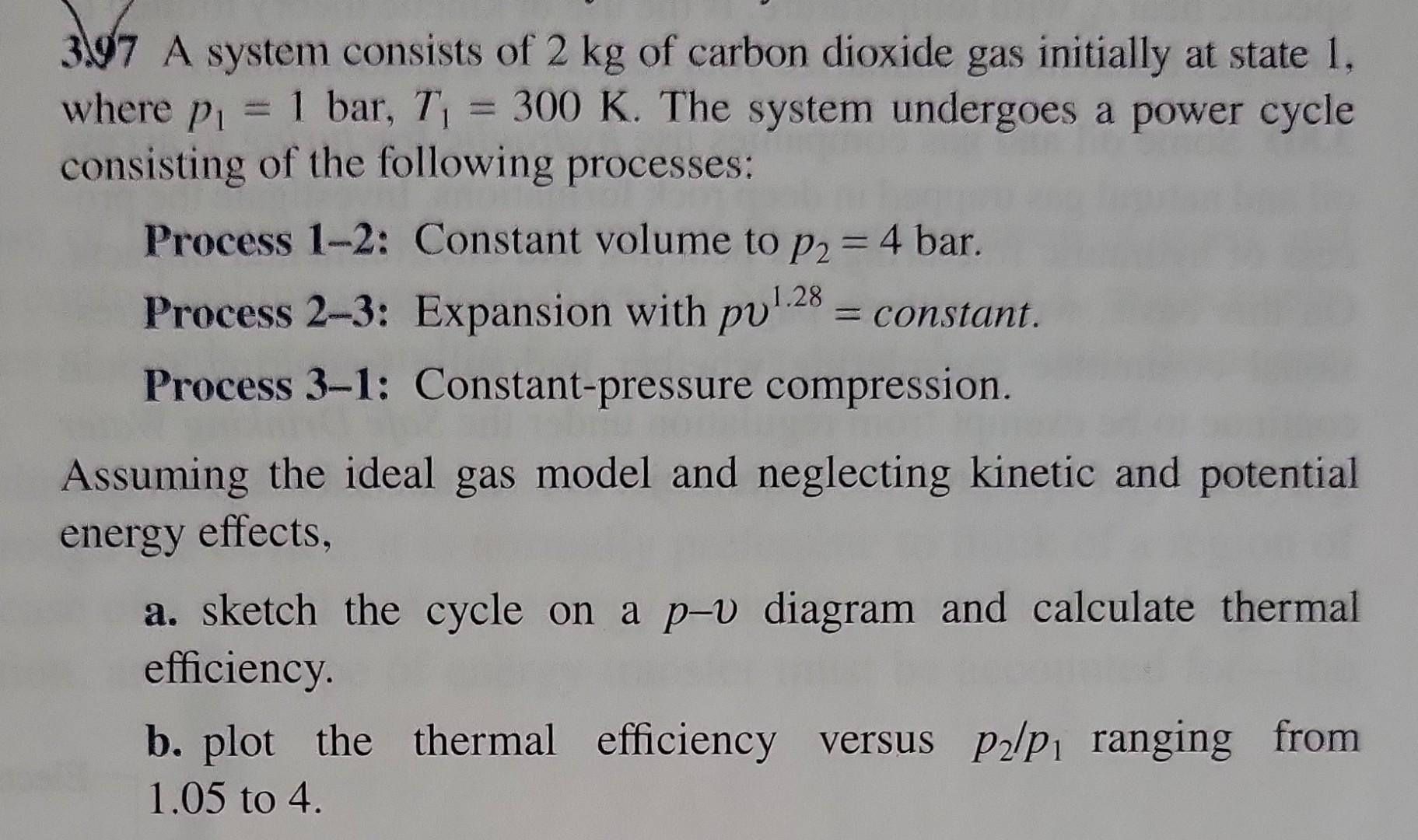 Solved 3.97 A system consists of 2 kg of carbon dioxide gas | Chegg.com