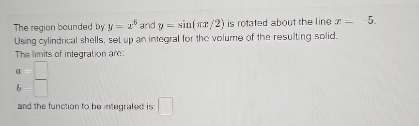 Solved The region bounded by y=x6 ﻿and y=sin(πx2) ﻿is | Chegg.com