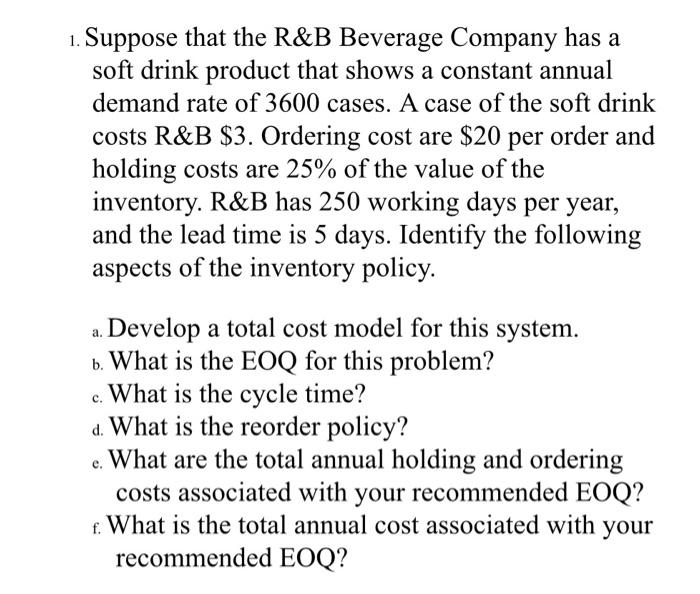 1. Suppose that the R&B Beverage Company has a soft | Chegg.com