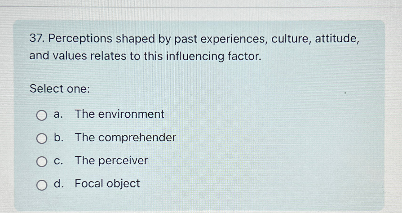 Solved Perceptions shaped by past experiences, culture, | Chegg.com
