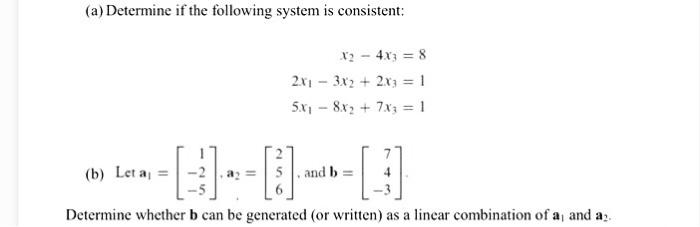 Solved (a) Determine if the following system is consistent: | Chegg.com