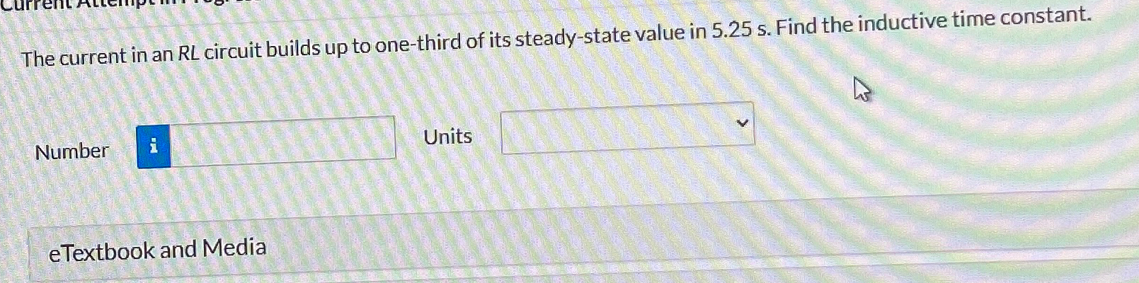Solved The current in an RL circuit builds up to one-third | Chegg.com
