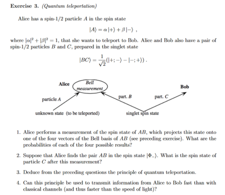 Solved Exercise 3. (Quantum teleportation)Alice has a | Chegg.com
