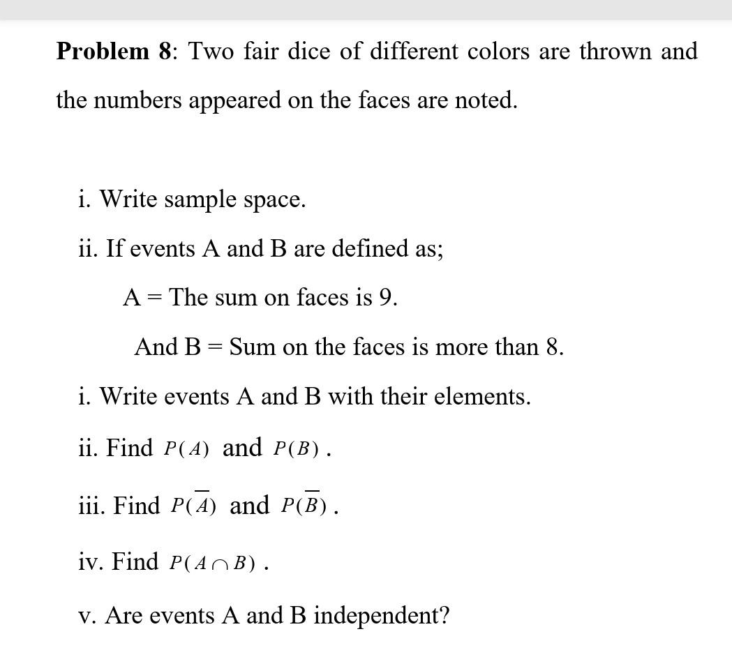 Solved Problem 8: Two fair dice of different colors are | Chegg.com