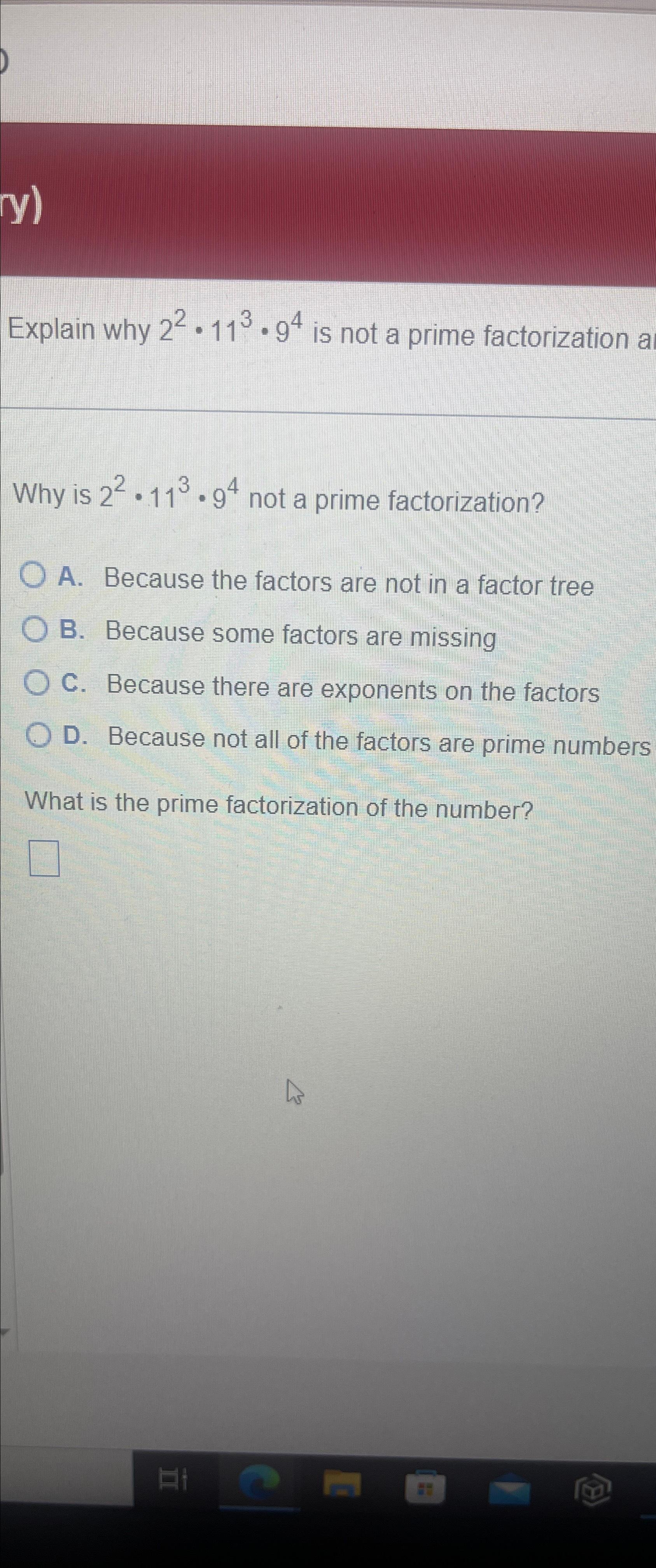 Solved Explain why 22*113*94 ﻿is not a prime factorization | Chegg.com