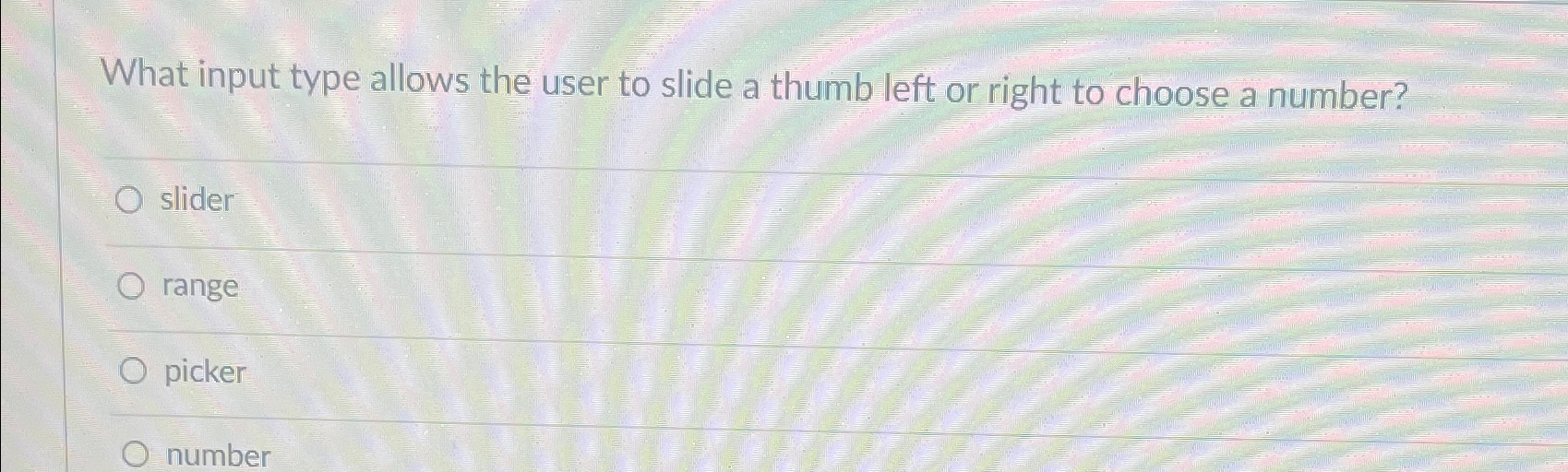 Solved What input type allows the user to slide a thumb left | Chegg.com