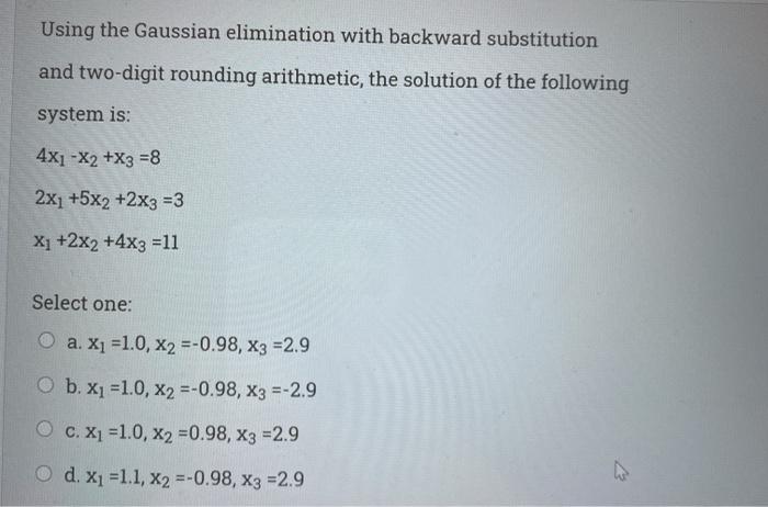 Solved Using the Gaussian elimination with backward | Chegg.com