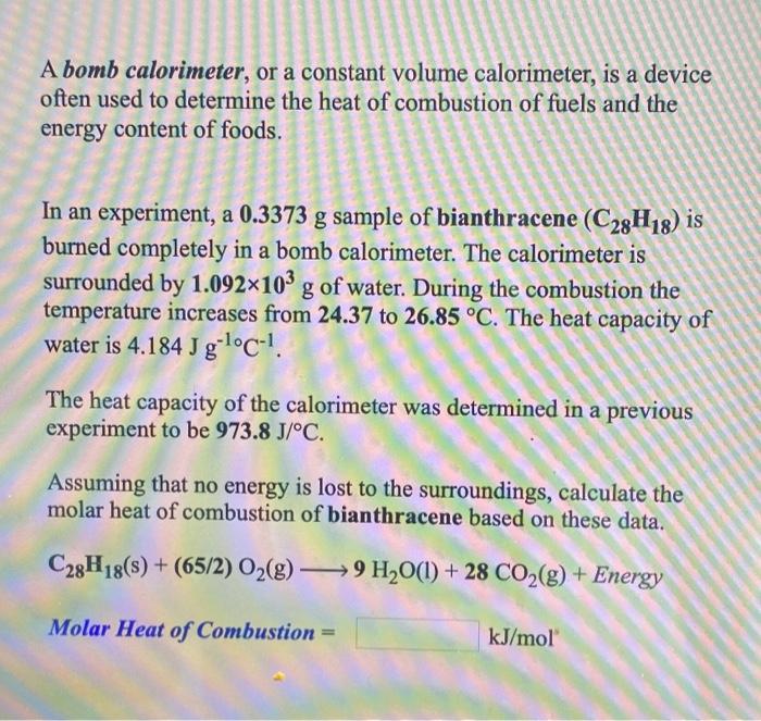Solved A bomb calorimeter, or a constant volume calorimeter, | Chegg.com