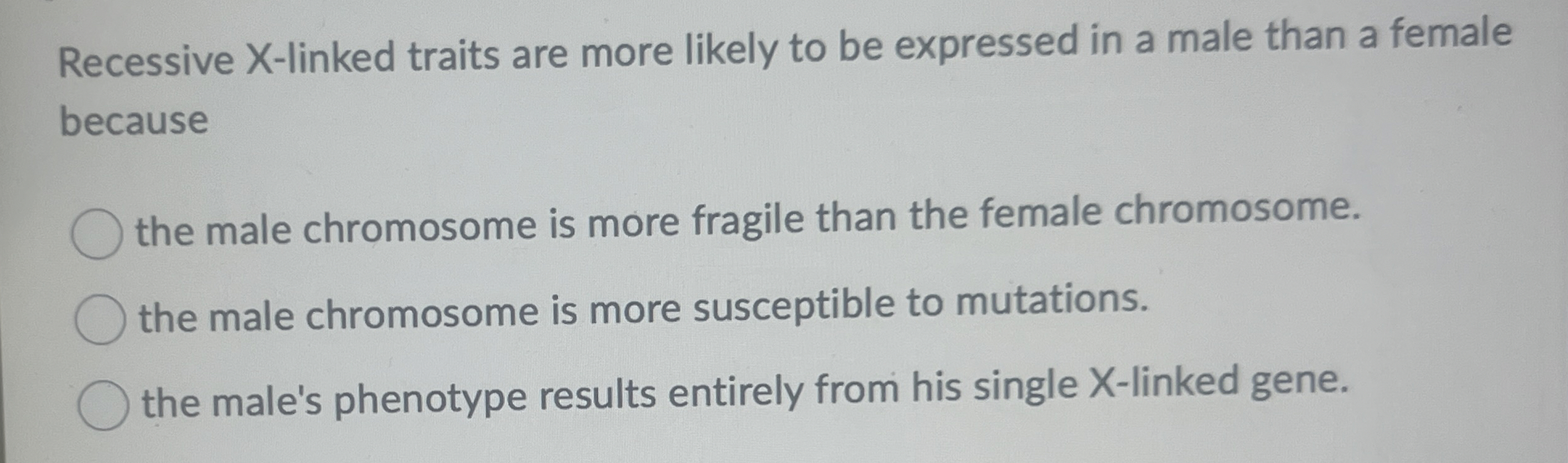 Solved Recessive X-linked traits are more likely to be | Chegg.com