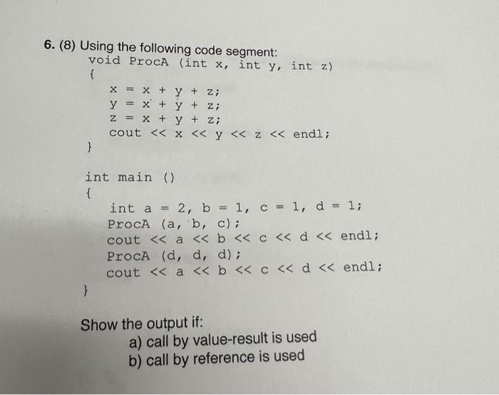 Solved 6. (8) Using the following code segment: void ProcA | Chegg.com