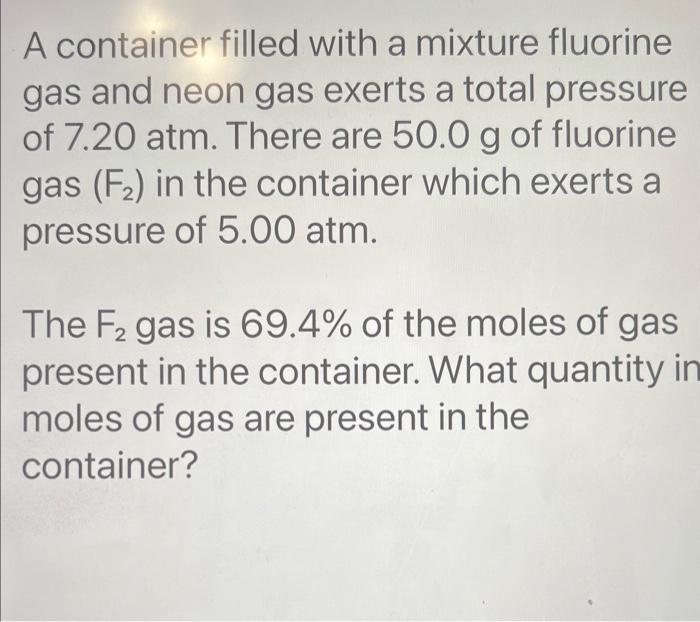 Solved A container filled with a mixture fluorine gas and | Chegg.com