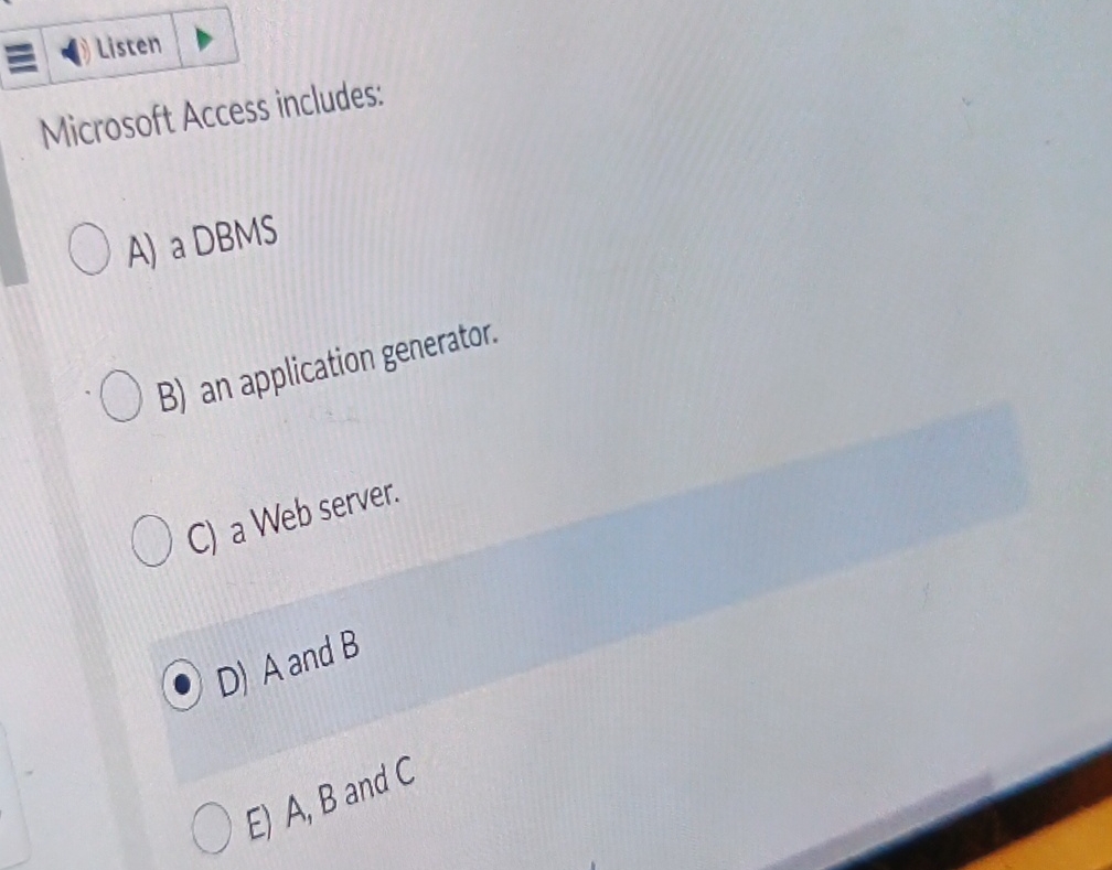 Solved ListenMicrosoft Access includes:A) ﻿a DBMSB) ﻿an | Chegg.com