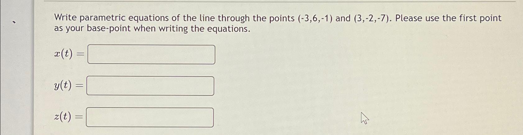 Solved Write parametric equations of the line through the | Chegg.com