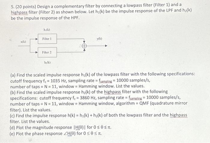 Solved 5. ( 20 points) Design a complementary filter by | Chegg.com