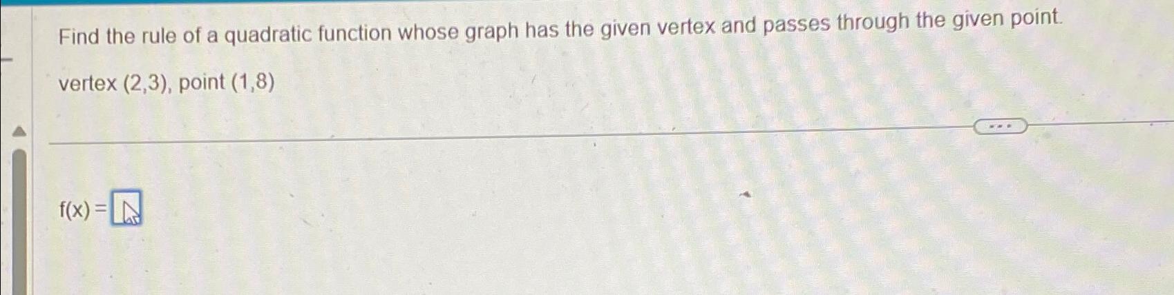 Solved Find the rule of a quadratic function whose graph has | Chegg.com
