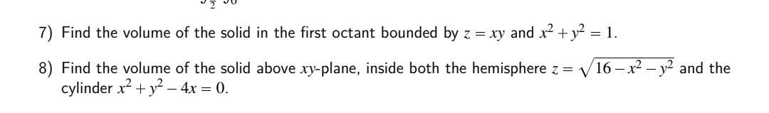 Solved 7) Find the volume of the solid in the first octant | Chegg.com