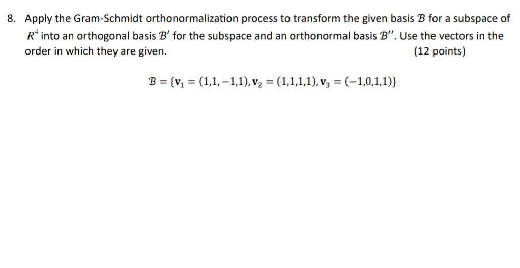 Solved Apply the Gram-Schmidt orthonormalization process to | Chegg.com