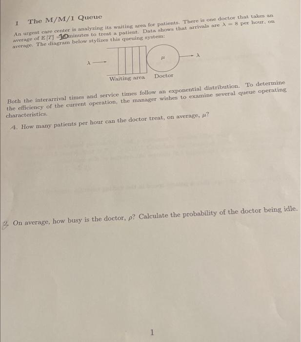 Solved 1 The M/M/1 Queue An urgent care center is analyzing | Chegg.com