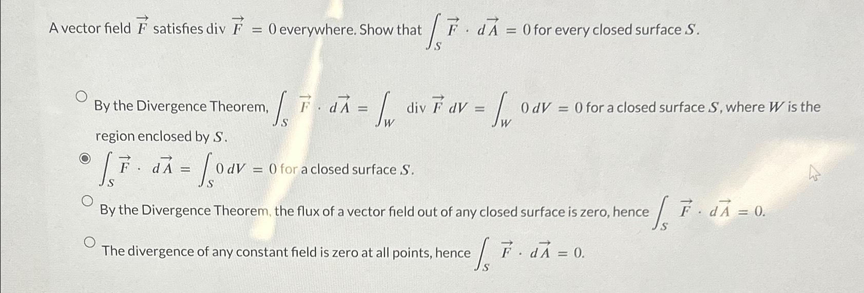 Solved A vector field vec(F) ﻿satisfies div vec(F)=0 | Chegg.com