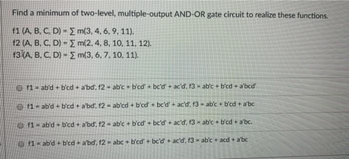 Solved Find a minimum of two-level, multiple-output AND-OR | Chegg.com
