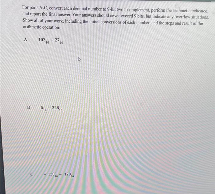Solved For parts A-C, convert each decimal number to 9-bit | Chegg.com
