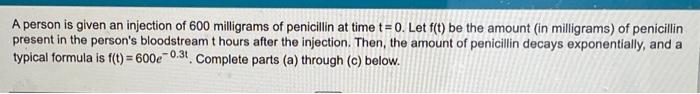 A person is given an injection of 600 milligrams of | Chegg.com