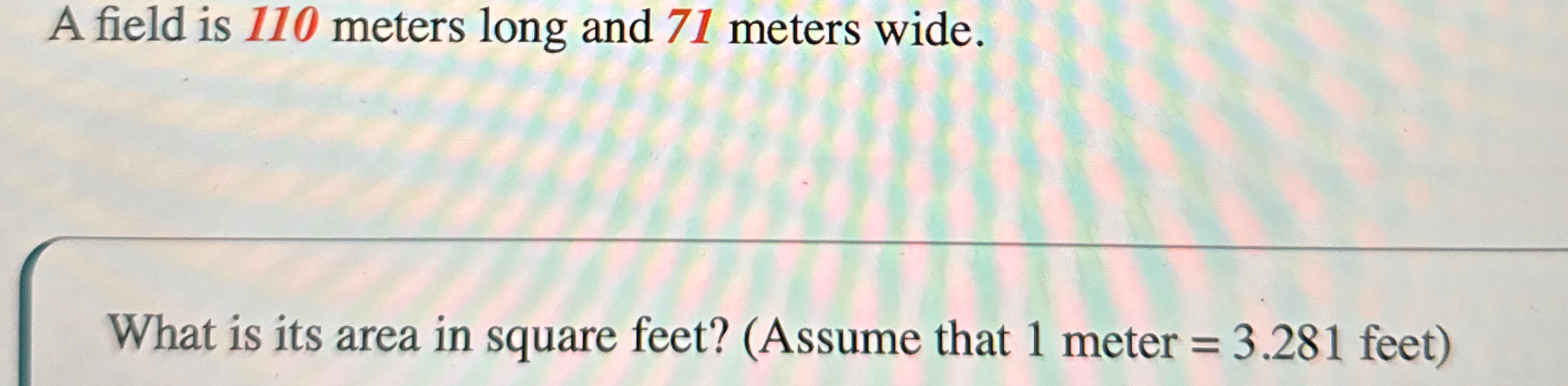 Solved A field is 110 ﻿meters long and 71 ﻿meters wide.What | Chegg.com
