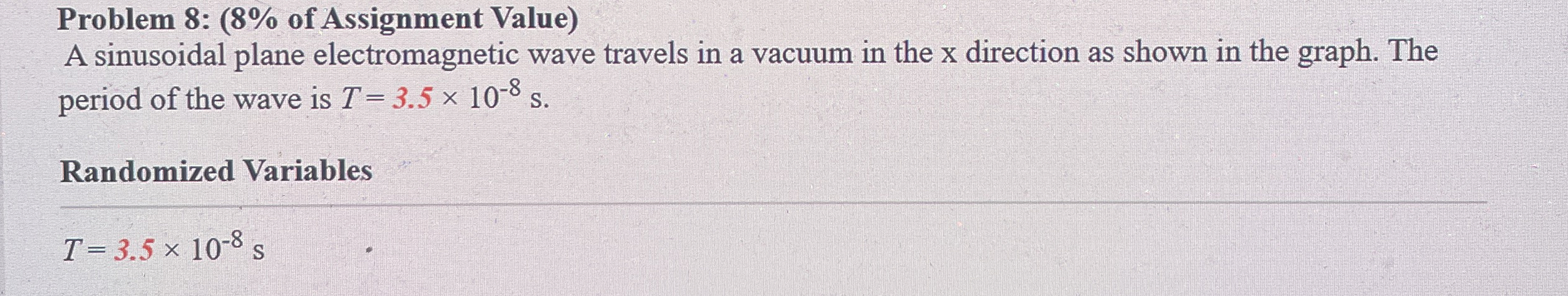 Solved Problem 8: (8% ﻿of Assignment Value)A sinusoidal | Chegg.com