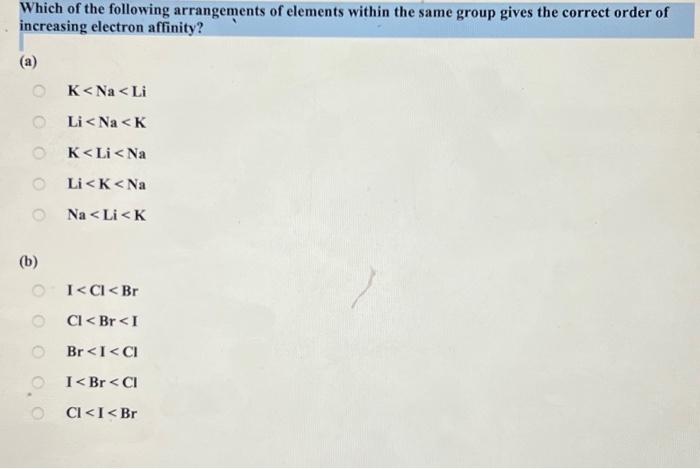 Solved Which of the following arrangements of elements | Chegg.com