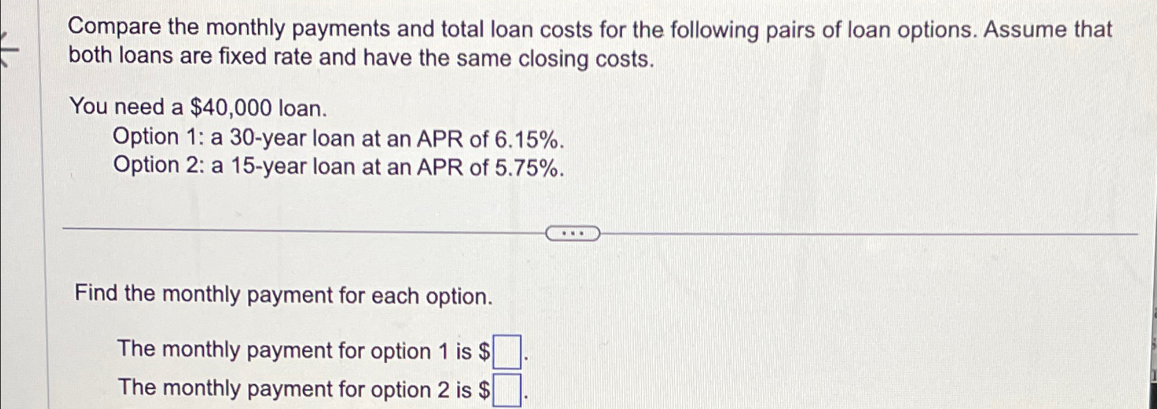 Solved Compare the monthly payments and total loan costs for | Chegg.com