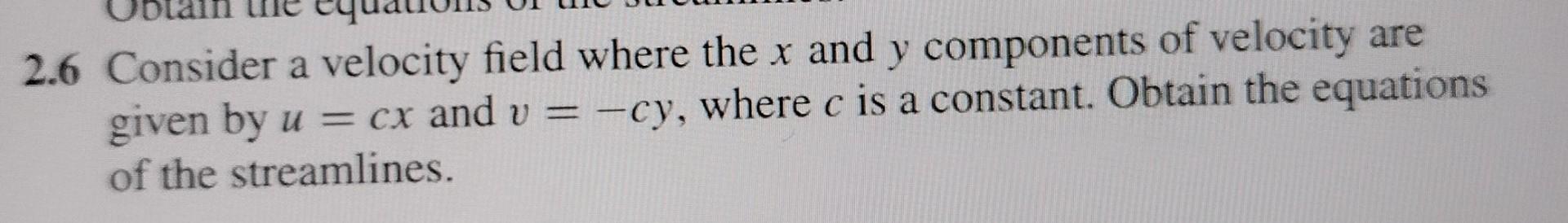 Solved 2.6 Consider a velocity field where the x and y | Chegg.com