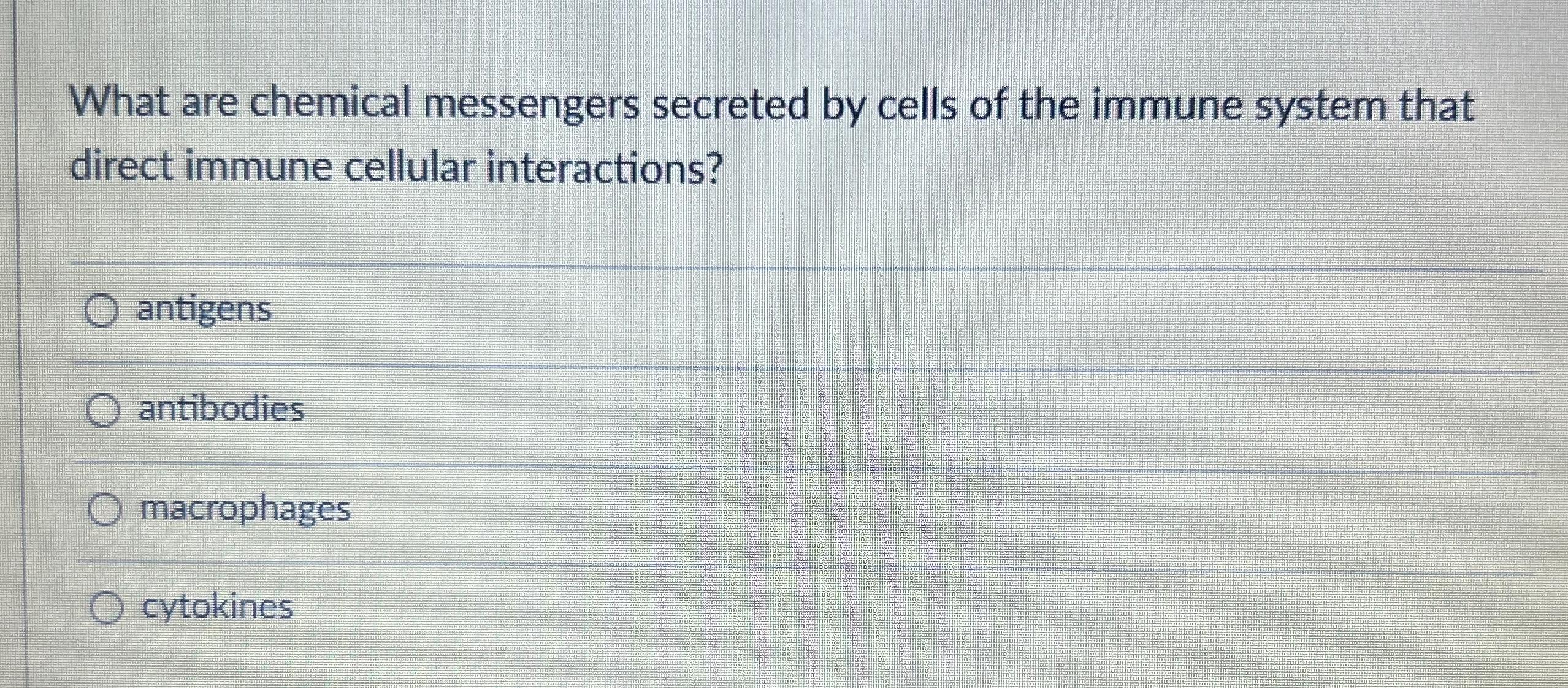 Solved What are chemical messengers secreted by cells of the | Chegg.com