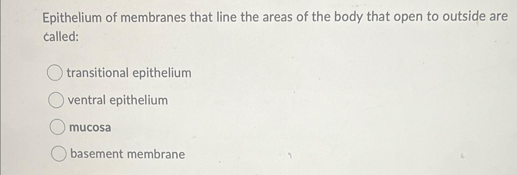 Solved Epithelium of membranes that line the areas of the | Chegg.com