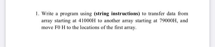 Solved 1. Write a program using (string instructions) to | Chegg.com