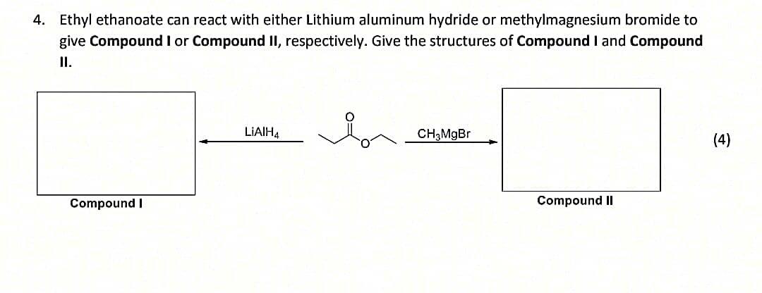 4. Ethyl ethanoate can react with either Lithium | Chegg.com