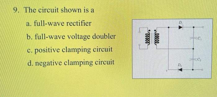 Solved 8. The circuit shown is a a. negative clipping | Chegg.com