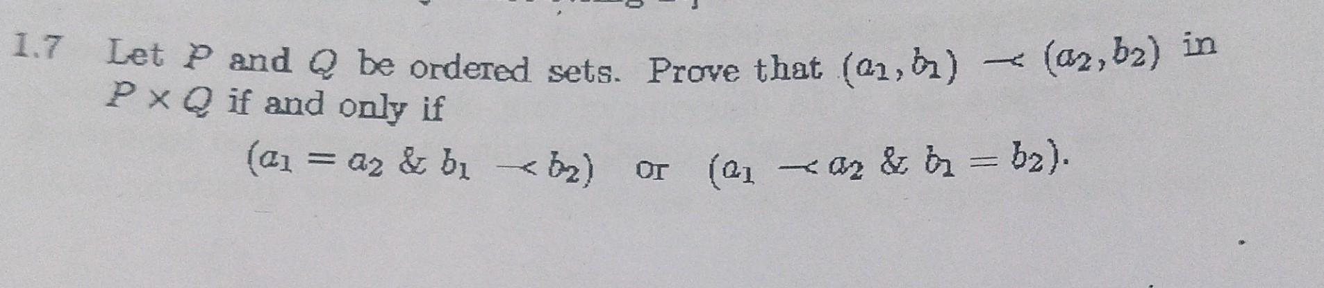 Solved .7 Let P and Q be ordered sets. Prove that | Chegg.com
